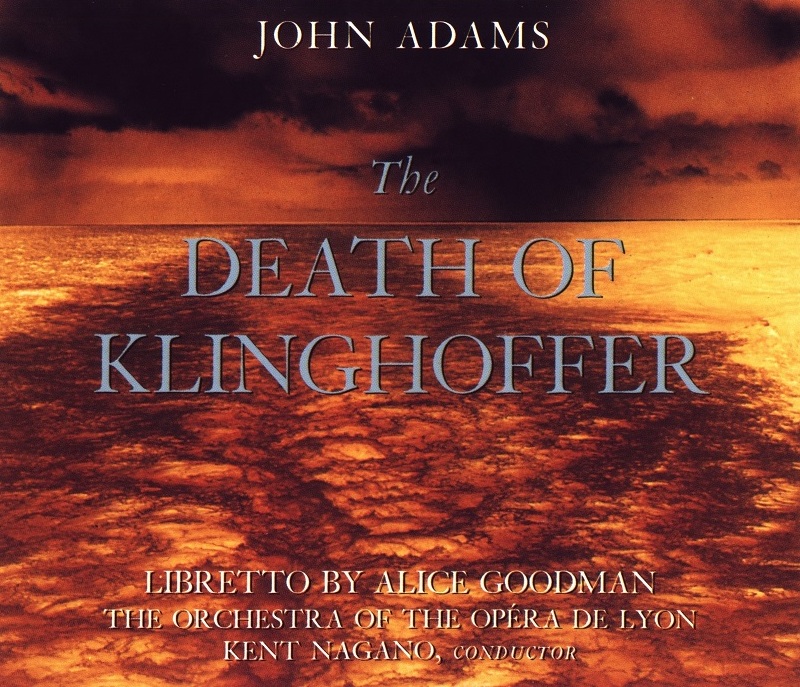 Música clásica: Adams - Nagano - The Death of Klinghoffer