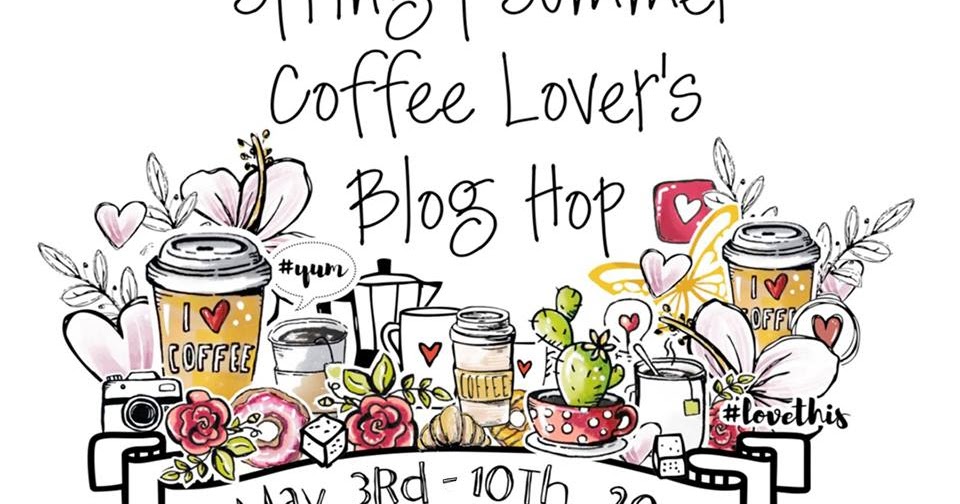 All I Do Is Stamp-- Designs by Vicki Dutcher: Last Day Coffee Lover's Hop