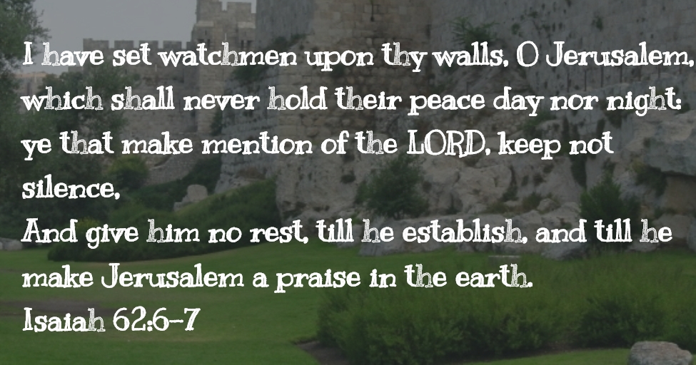 Prayer Pointers: Isaiah 62: 6-7 - Watch and Pray