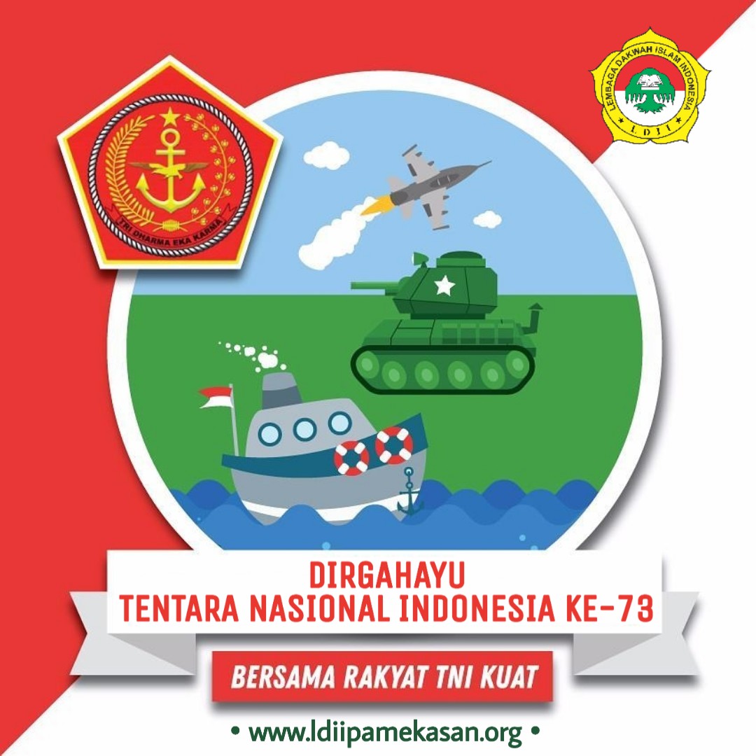 Dirgahayu Tentara Nasional Indonesia Ke-73 : Bersama Rakyat, TNI Kuat ...