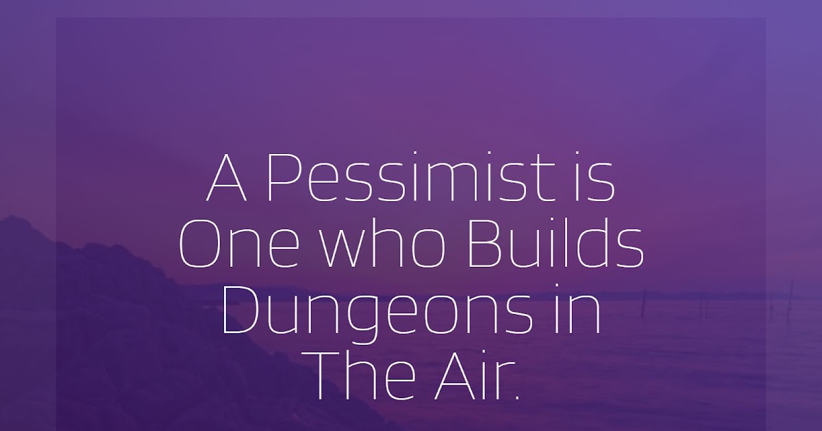 30+ Pessimist Quotes - QUOTEISH