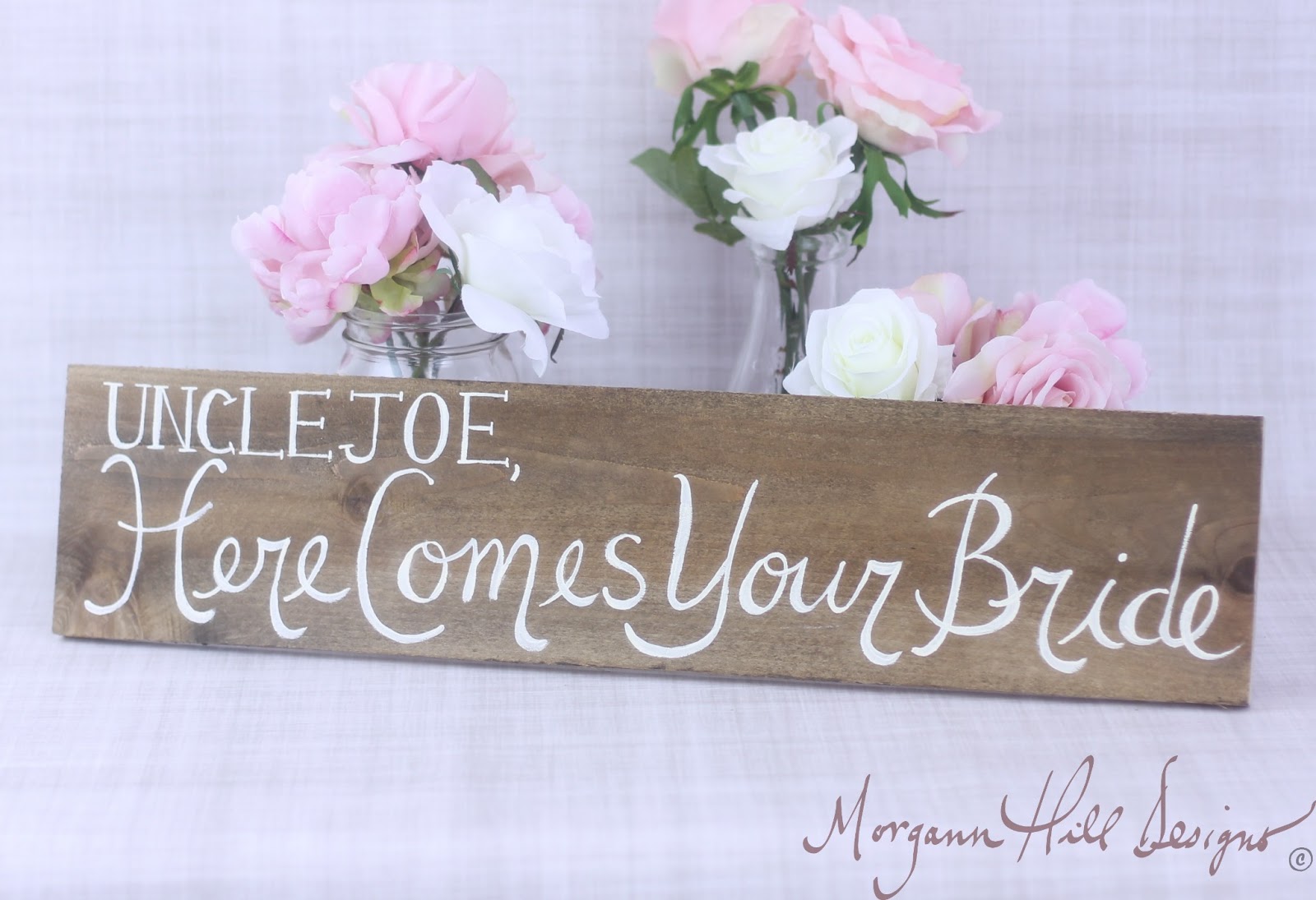 Morgann Hill Designs: Personalized Wedding Sign Uncle Here Comes Your ...