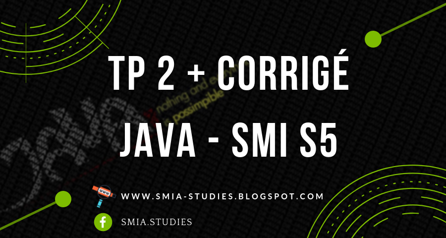 JAVA - TP 2 + Corrigé ~ SMIA studies
