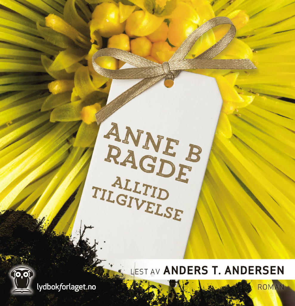 Reading Randi: Tanker om bok - Anne B. Ragde: Alltid tilgivelse