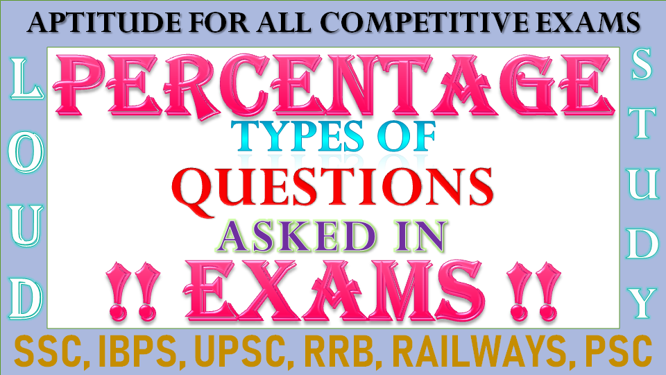 Percentage : Types of Questions Asked in Competitive Exams