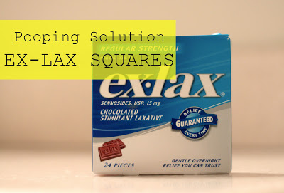 Pooping Solutions: Try using Ex-lax
