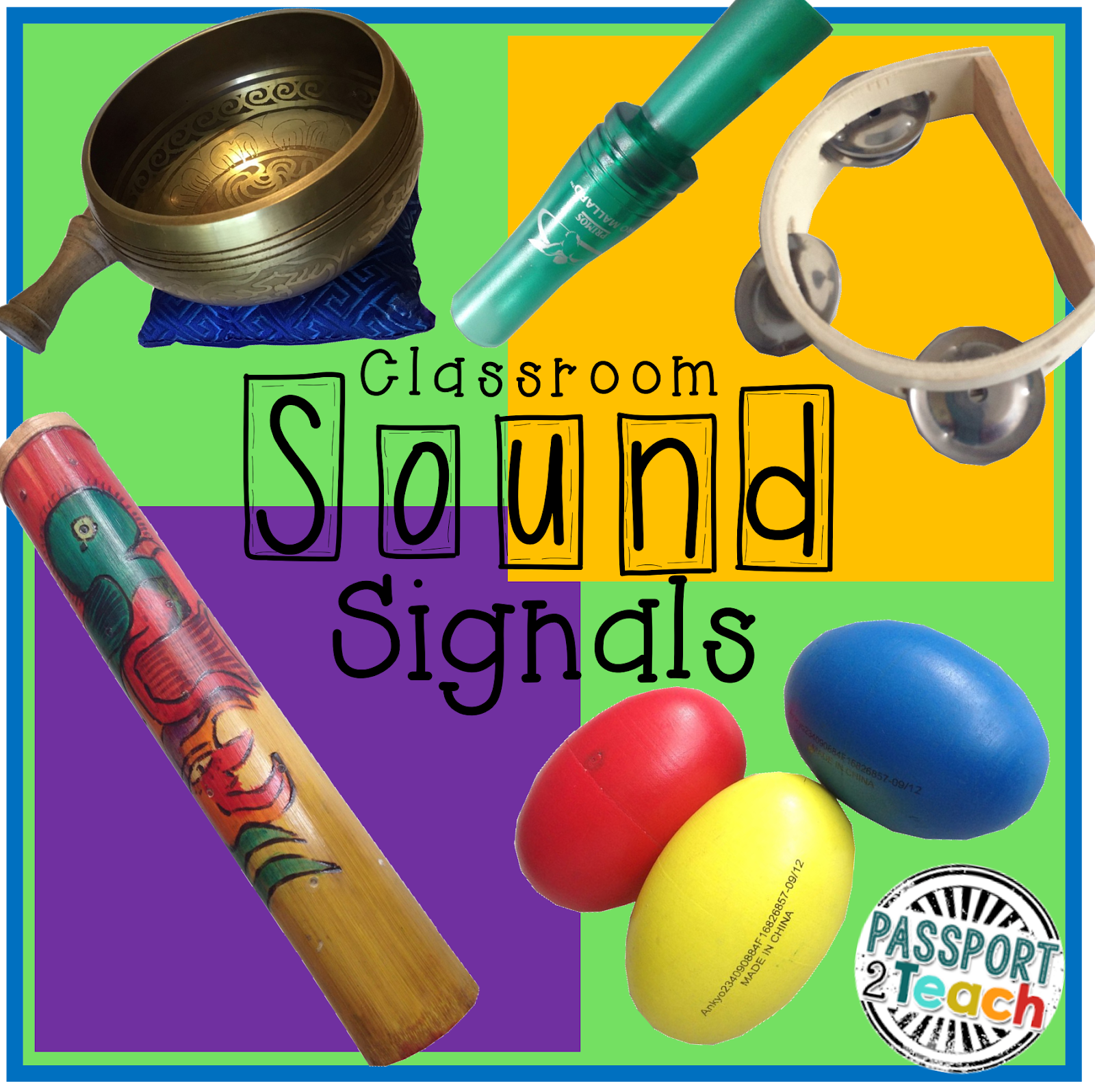 Passport2Teach: Mini Post: Classroom Sound Signals!