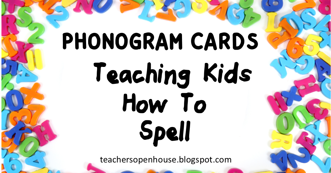 Teacher's Open House: Teach Kids How to Spell: Phonics You Need