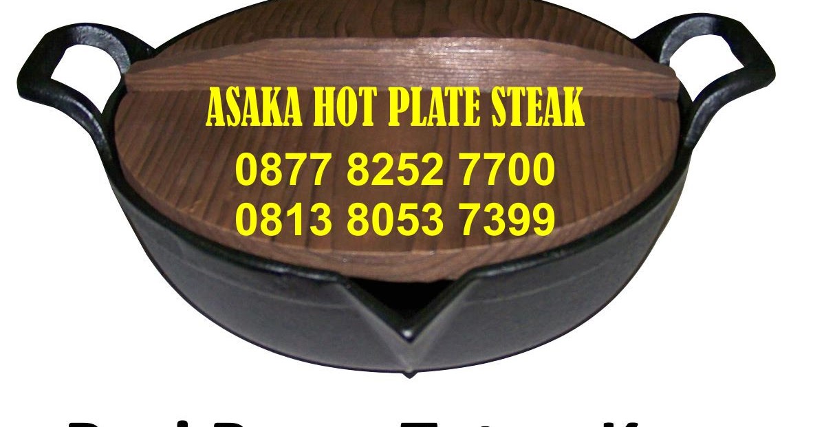 Hot Plate Steak | ASAKA Hot Plate Steak: Jual Hotplate Bulat BasiBesar ...