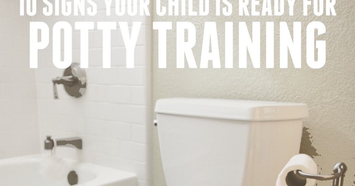 Toddler Approved!: 10 Signs Your Child is Ready for Potty Training Toddler Approved!: 10 Signs Your Child is Ready for Potty Training