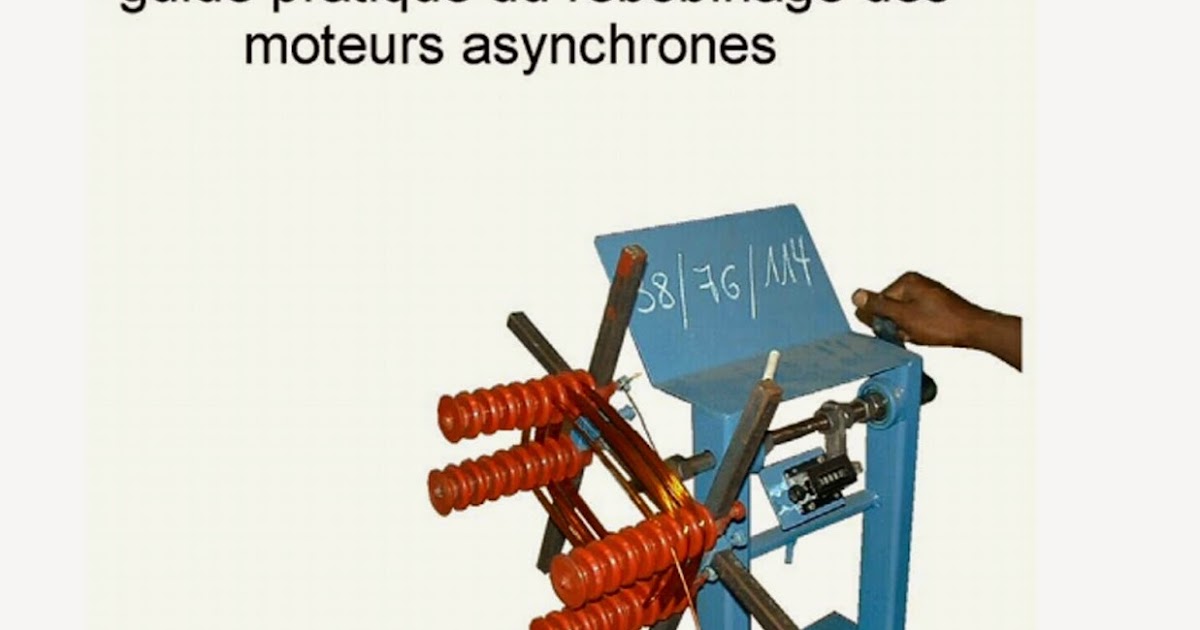 guide pratique rebobinage des moteurs asynchrones en pdf | electromecanique