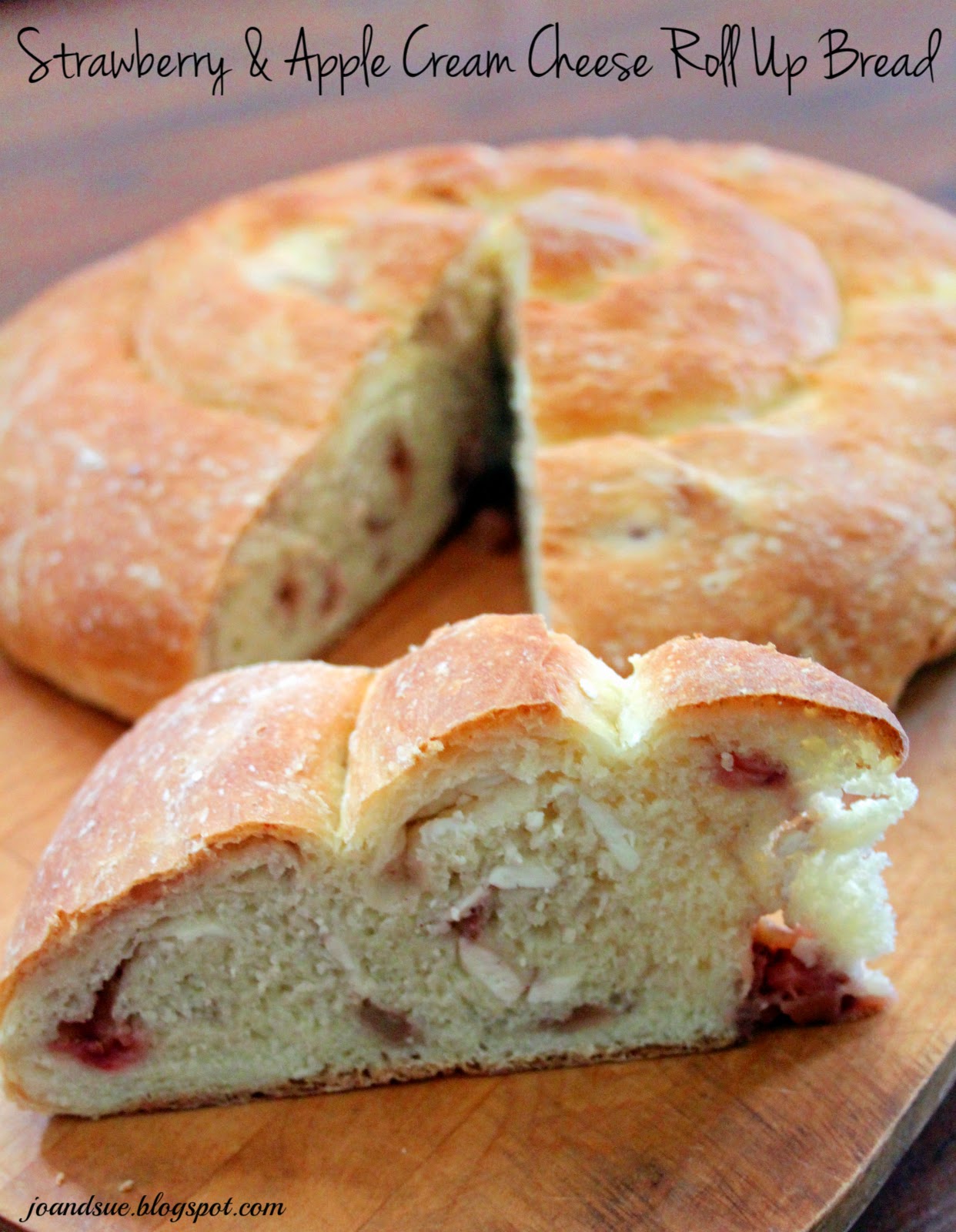 Jo and Sue: Strawberry & Apple Cream Cheese Roll Up Bread