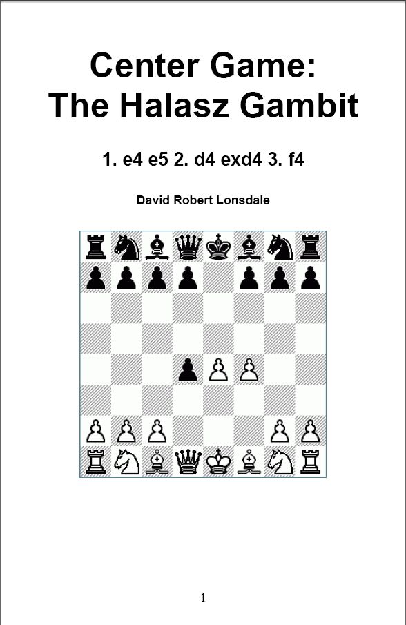 David Lonsdale's Chess Monographs: Center Game: The Halasz Gambit Now ...