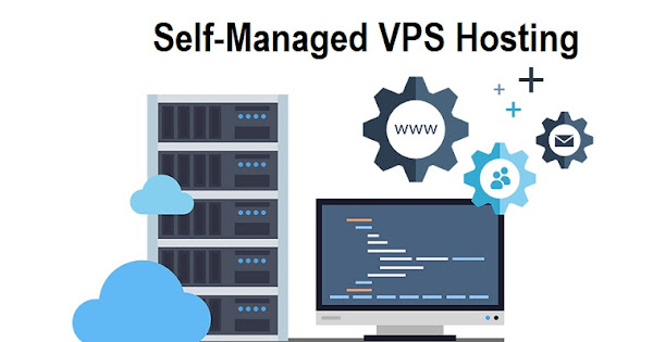 Importance Of Self Managed Vps Hosting For Your Websites And Blogs