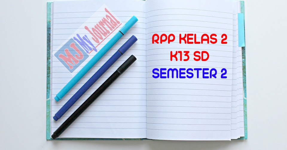 Rpp Kelas 2 Sd Tema 8 K13 Semester 2 Revisi 2018 - RPP Sekolah
