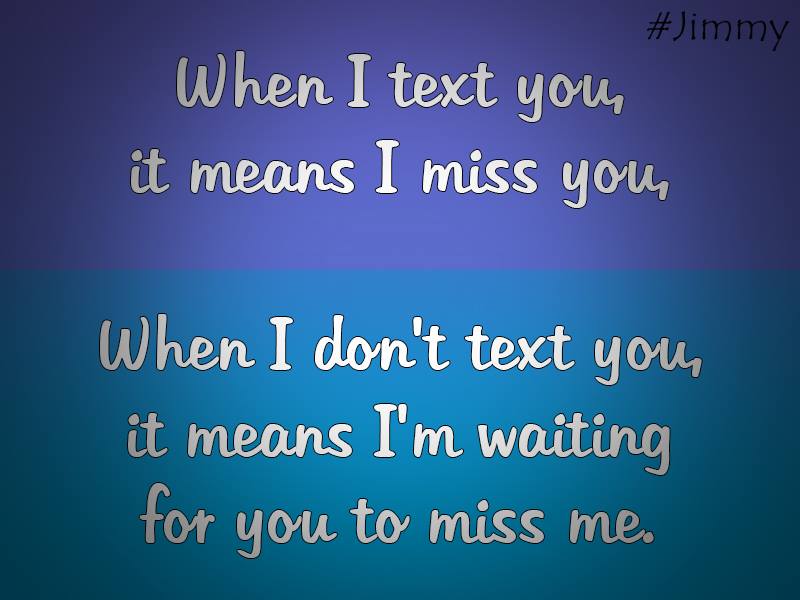 When I Text You It Means I Miss You JameelMag Jameel Ur Rehman when-i-text-you-it-means-i-miss-you-jameelmag-jameel-ur-rehman
