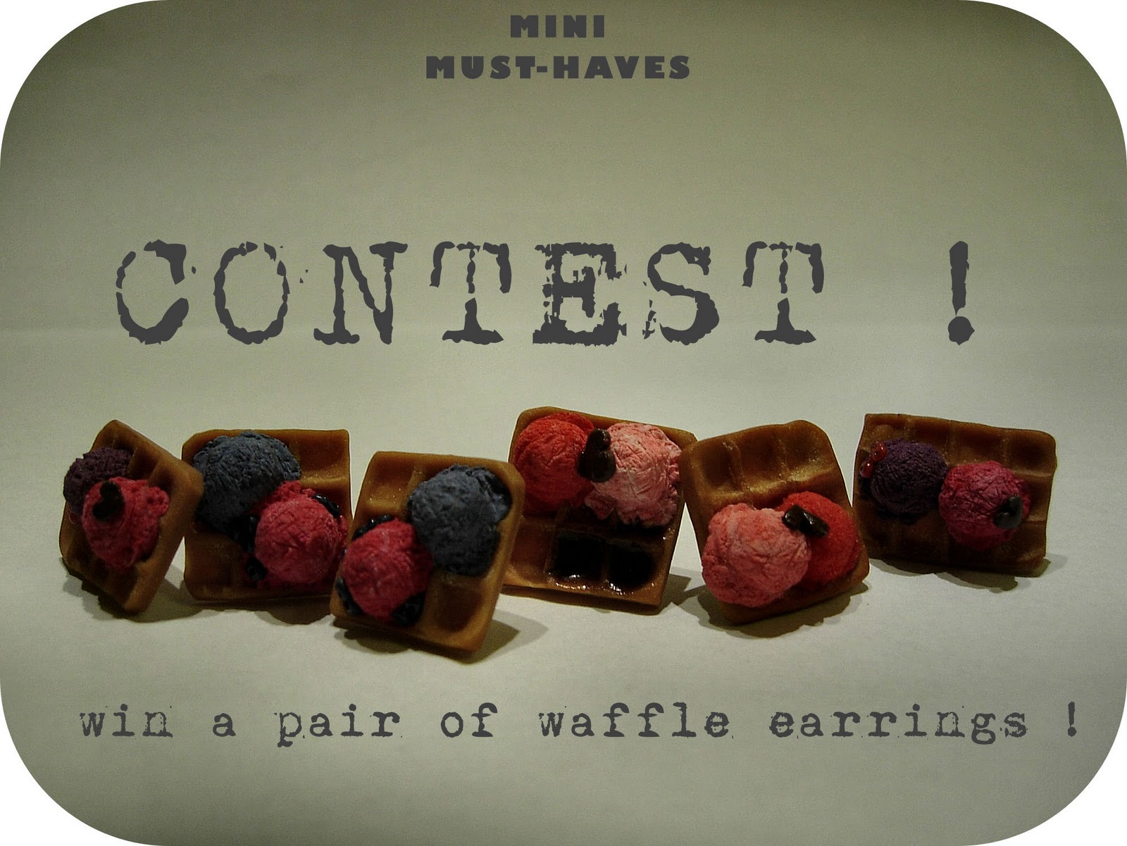 MINI MUST - HAVES: KONKURS !!! / A WAFFLE CONTEST