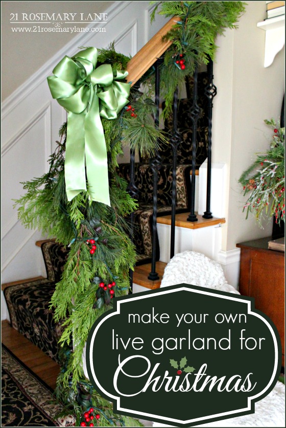 21 Rosemary Lane: How to Make Your Own Beautiful and "No Wilt" Live Garland