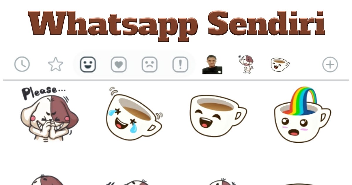 Cara Mudah Membuat Stiker Sendiri di WhatsApp - Heffri Hutapea Blog