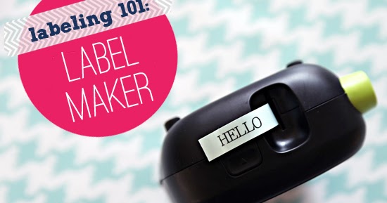 IHeart Organizing: Labeling 101: Label Maker!