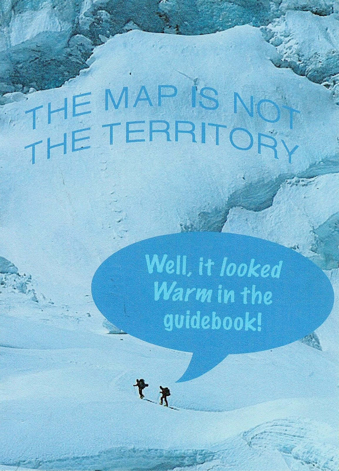Korzybski Files: "The Map Is Not The Territory" - There Are Signs All ...