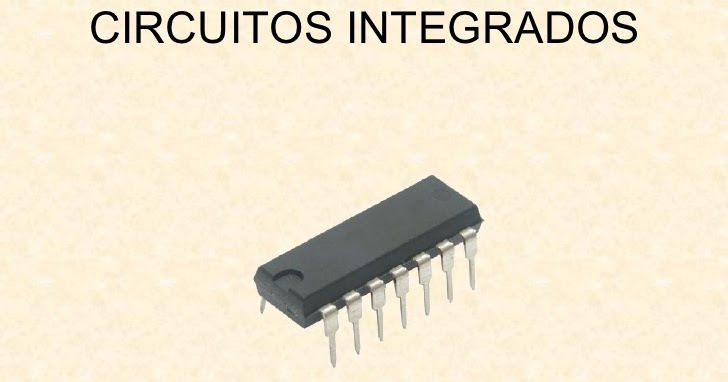 sistemas XDXD: Circuito Integrado