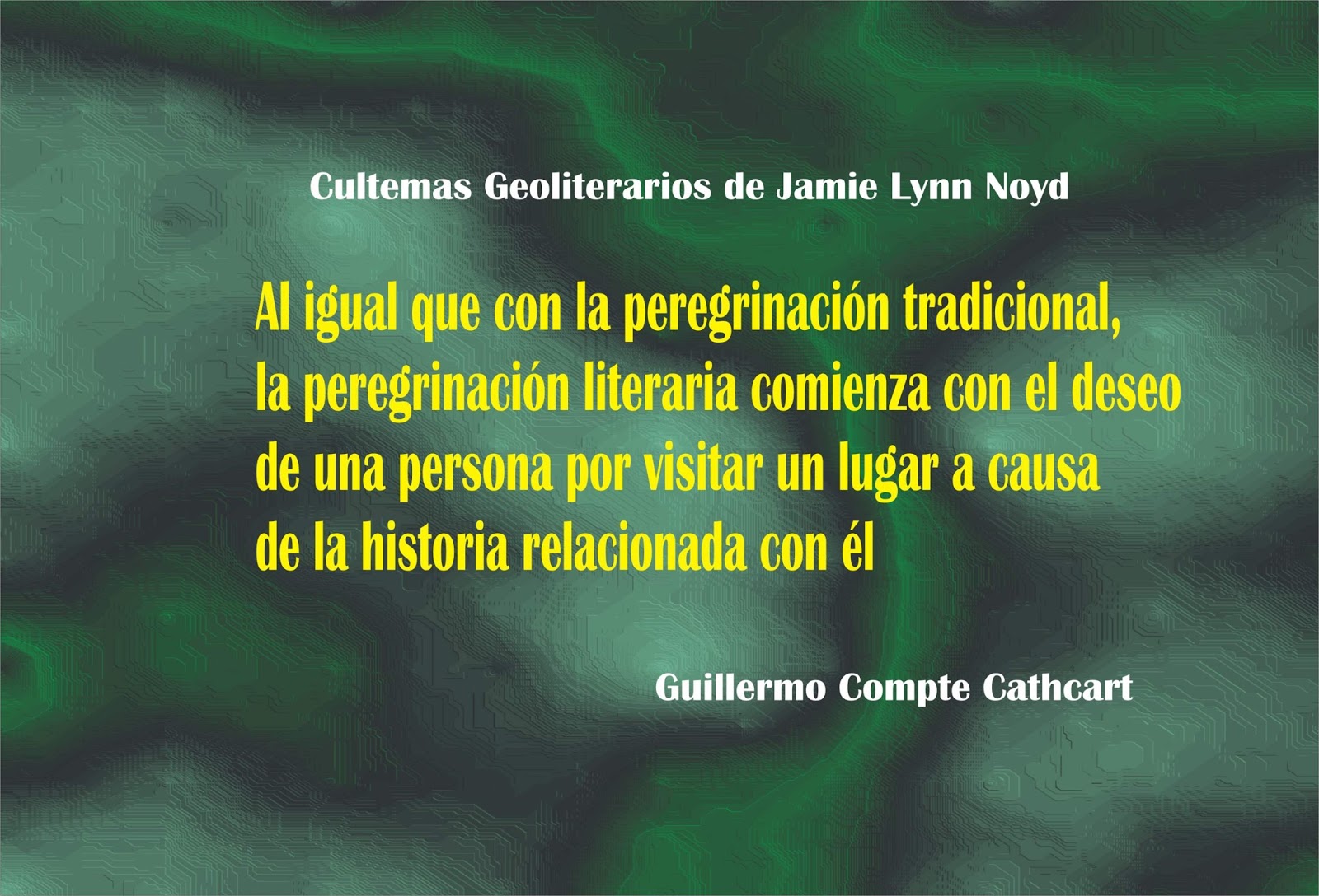 CultemasdePeron: Cultemas Geoliterarios de Jamie Lynn Noyd: Sobre la ...