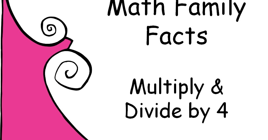 Student Survive 2 Thrive: Math Family Facts – Multiply and Divide by 4