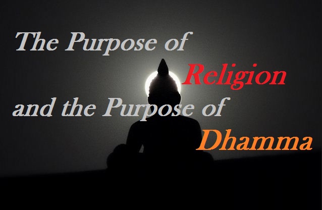 Buddha Quotes Online: What is The Purpose of Religion and the Purpose ...