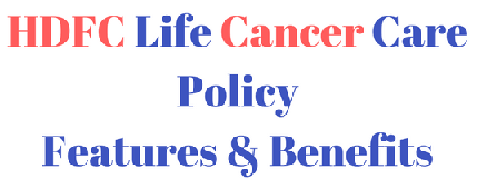 HDFC Life Cancer Care Policy | Features & Benefits