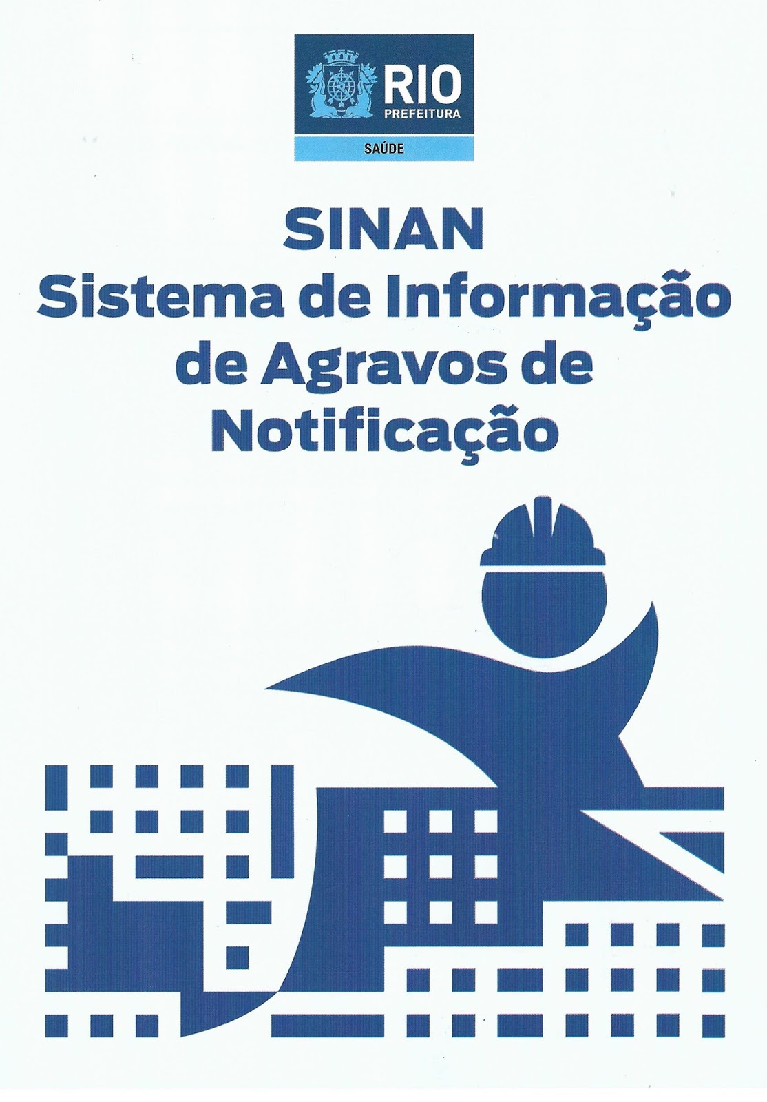 SINAN - SISTEMA DE INFORMAÇÃO DE AGRAVOS DE NOTIFICAÇÃO ~ Centro de ...