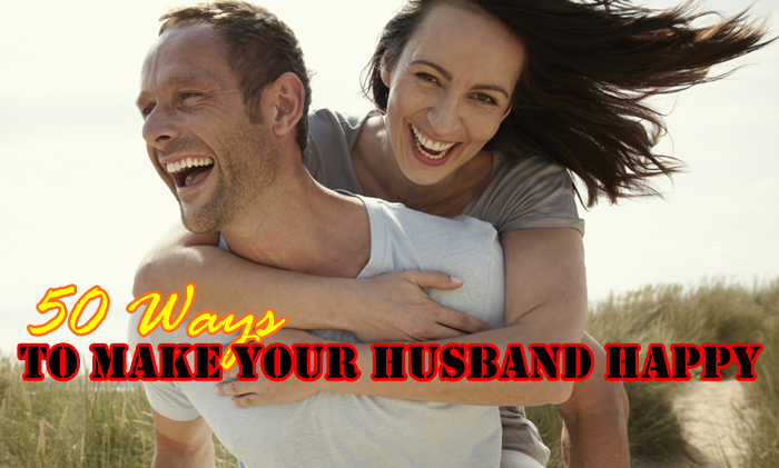 Sacred Love Blog: 50 Ways to Make your Husband Happy