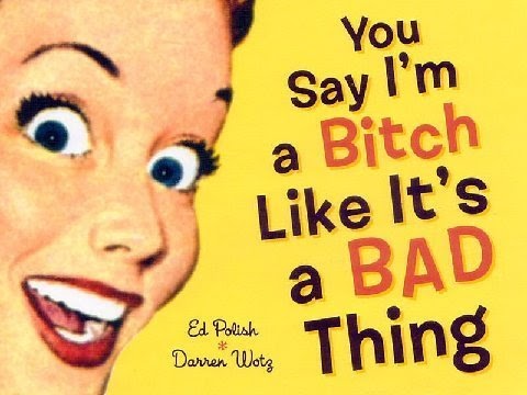 Nadiya...Loving Every Moment: BITCHOLOGY