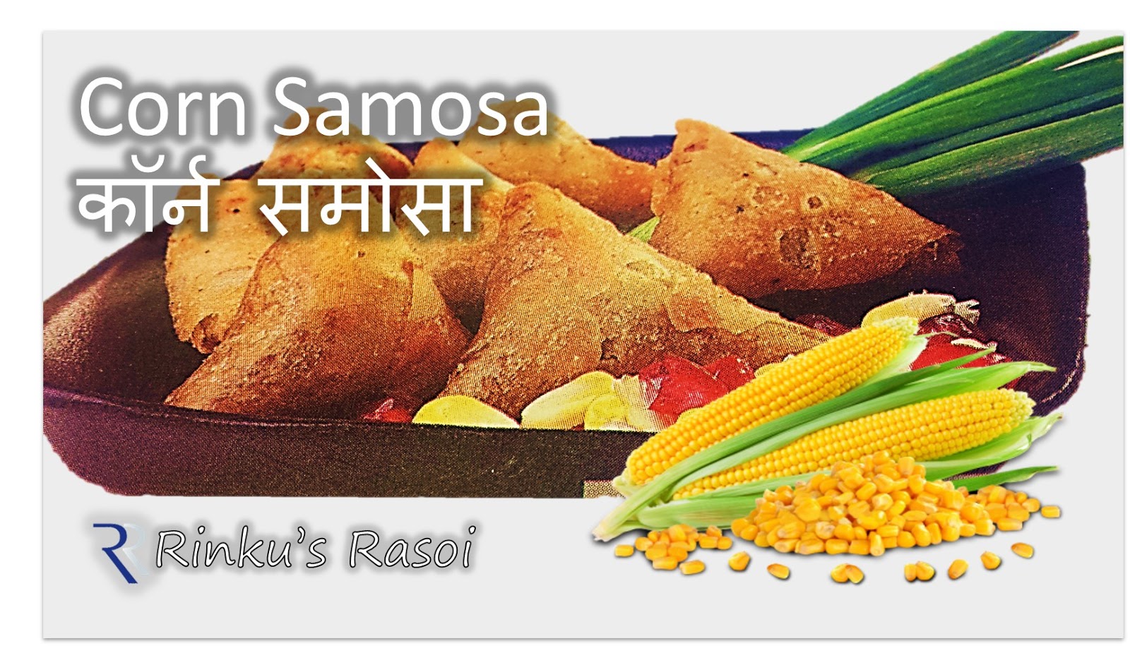 Rinkusrasoi: Paneer Corn Samosa
