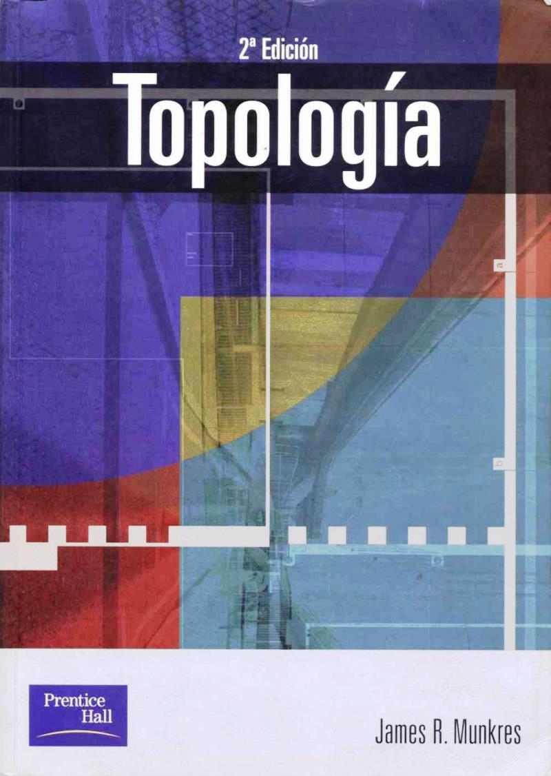 Topología, 2da Edición – James R. Munkres | Free Libros
