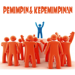 Pengertian Pemimpin dan Kepemimpinan dalam Manajemen