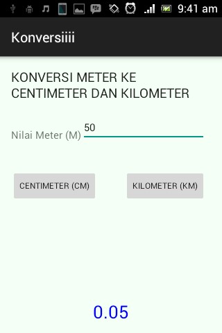 APLIKASI MOBILE KONVERSI METER (M) KE KILOMETER (KM) DAN CENTIMETER (CM ...