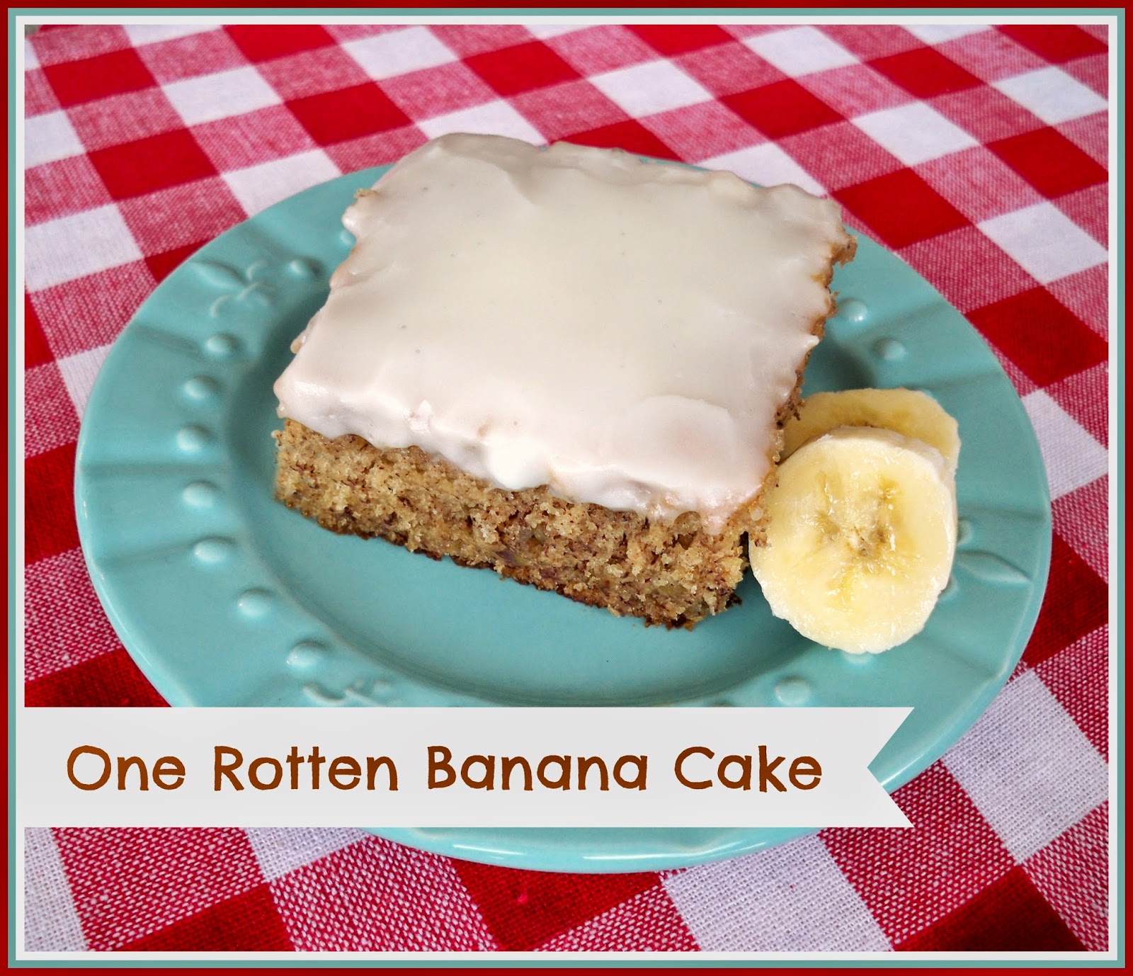Easy as Pie: One Rotten Banana Cake