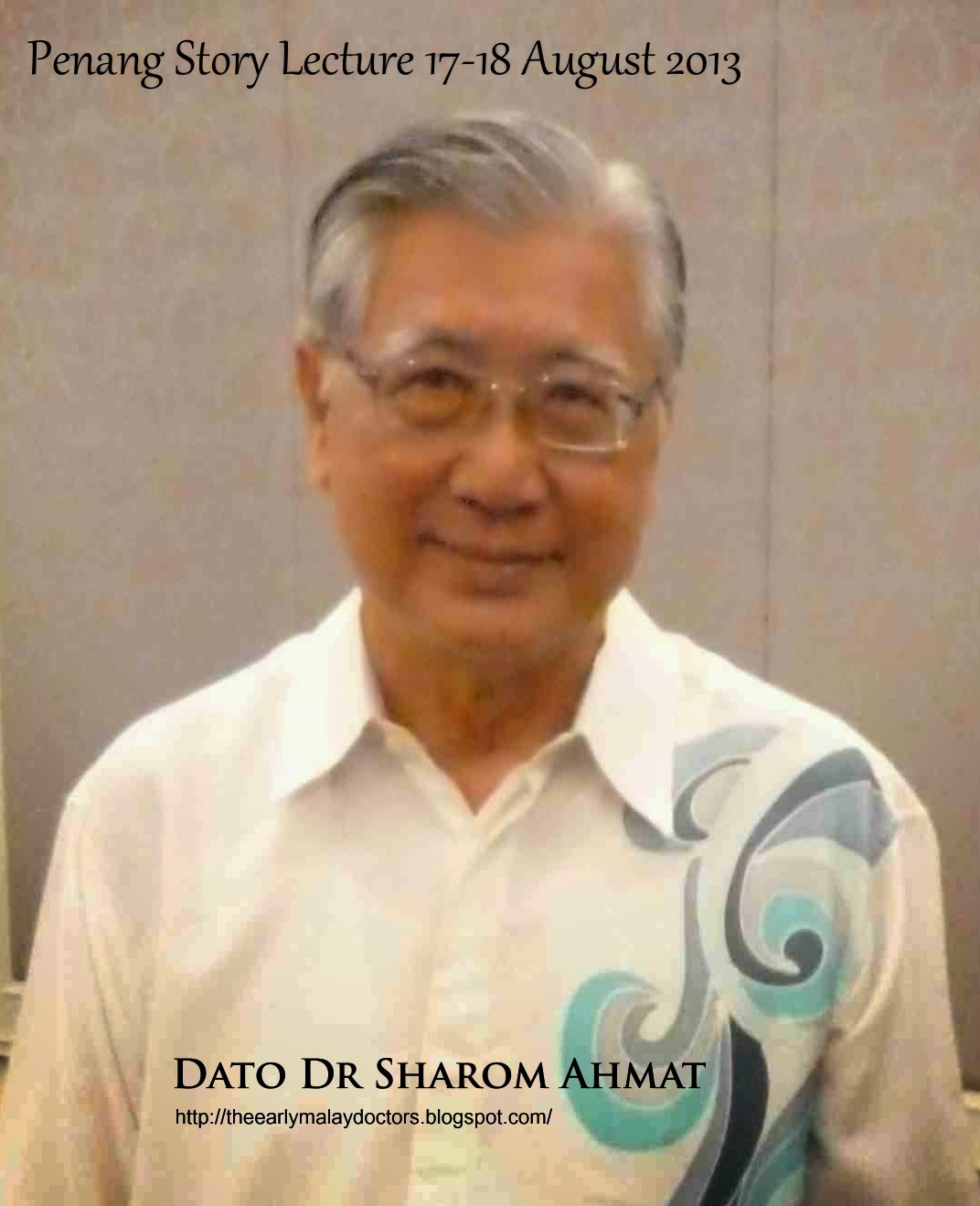 The Early Malay Doctors: Dato Dr Sharom Ahmat