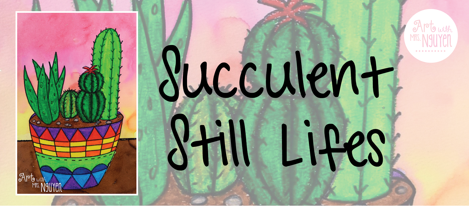 Succulent Garden Still Lifes (5th) | Art with Mrs. Nguyen