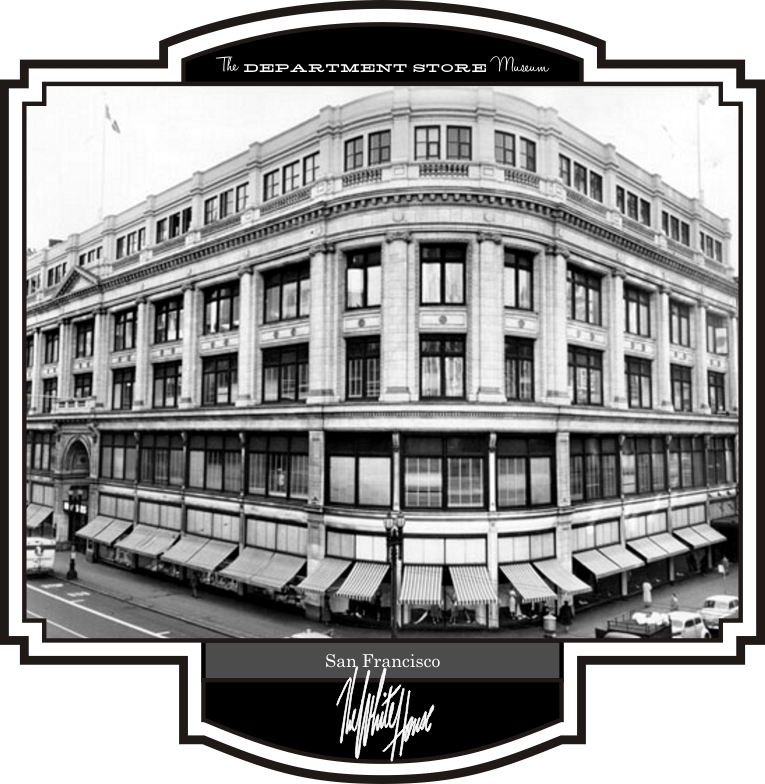 The Department Store Museum: The White House, San Francisco, California