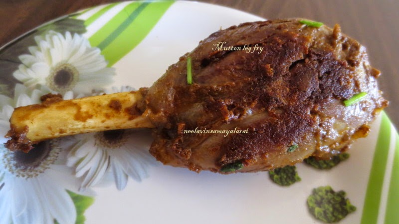 Neelavin Samayalarai: Mutton leg fry (மட்டன் லெக் பீஸ்)