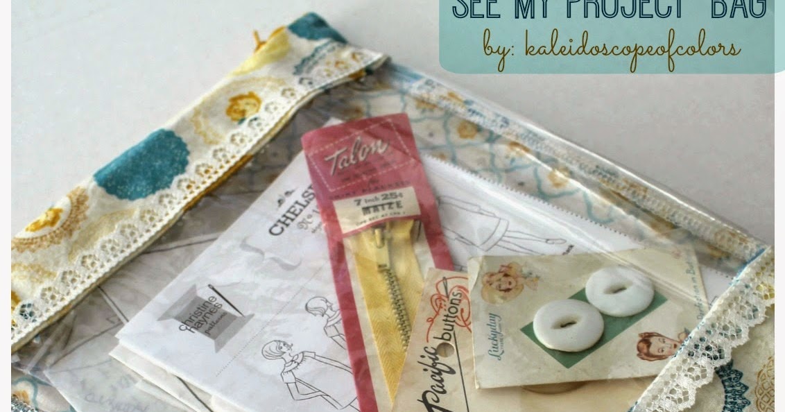 Kaleidoscope of Colors: "See My Project"- See Through Project Bag