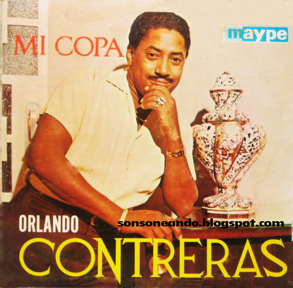 Son, Soneando: Orlando Contreras - Mi Copa
