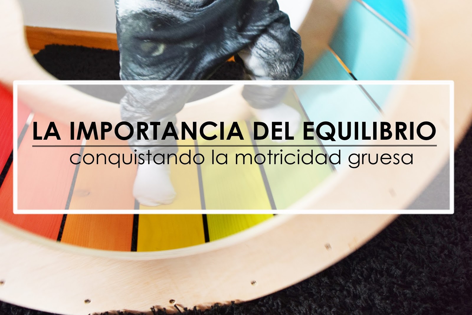 EL EQUILIBRIO. Conquistando la motricidad gruesa - Aprendiendo con ...