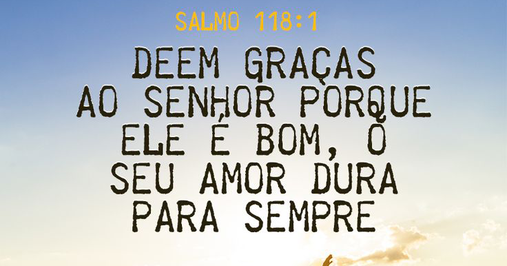 Salmos 118:1-29 - SHD Mundial Brasil | Seja Hoje Diferente