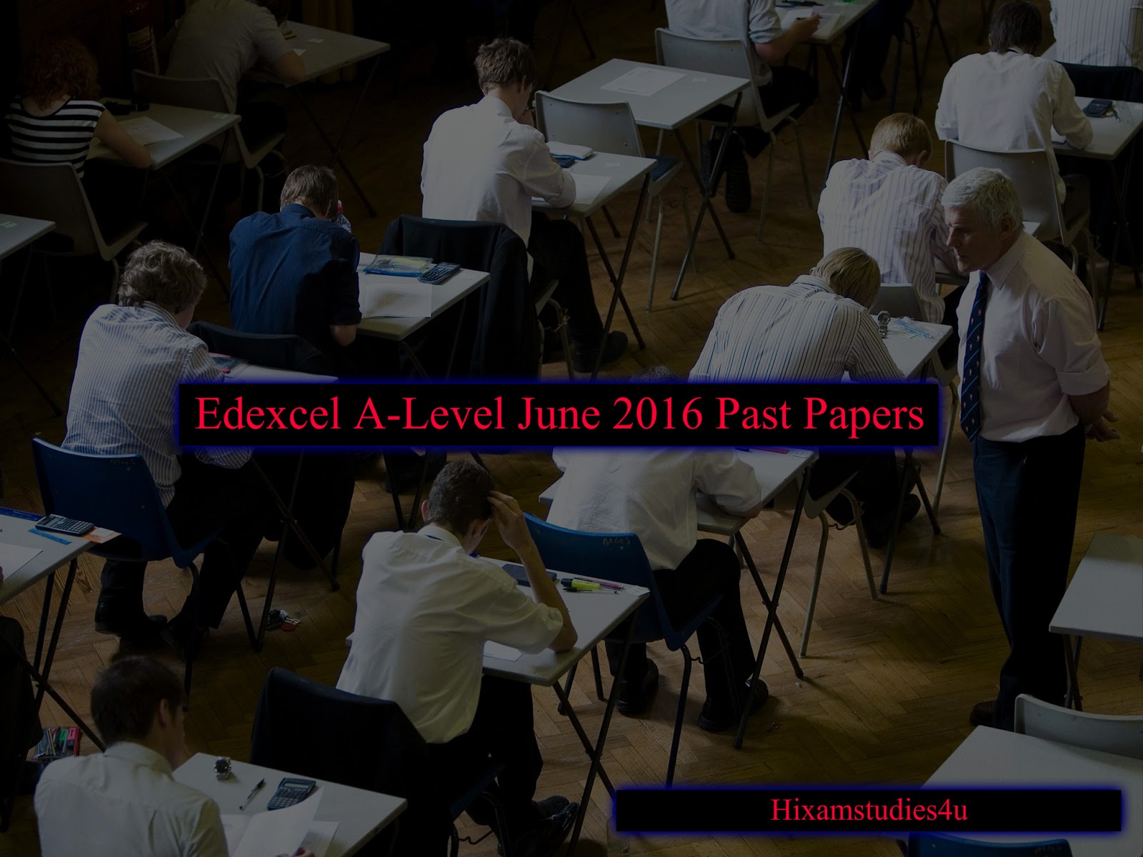 Hixamstudies: Edexcel A-Level June 2016 Past Papers