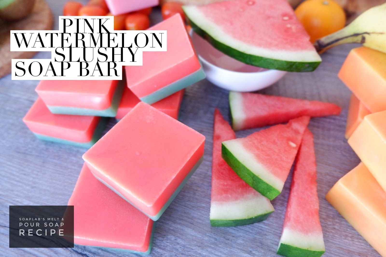 SoapLab Malaysia: How To Make: Fresh Watermelon Soap For Uneven Skin