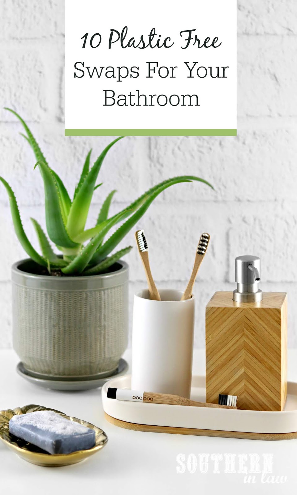 Southern In Law: 10 Plastic Free Swaps to Make In Your Bathroom