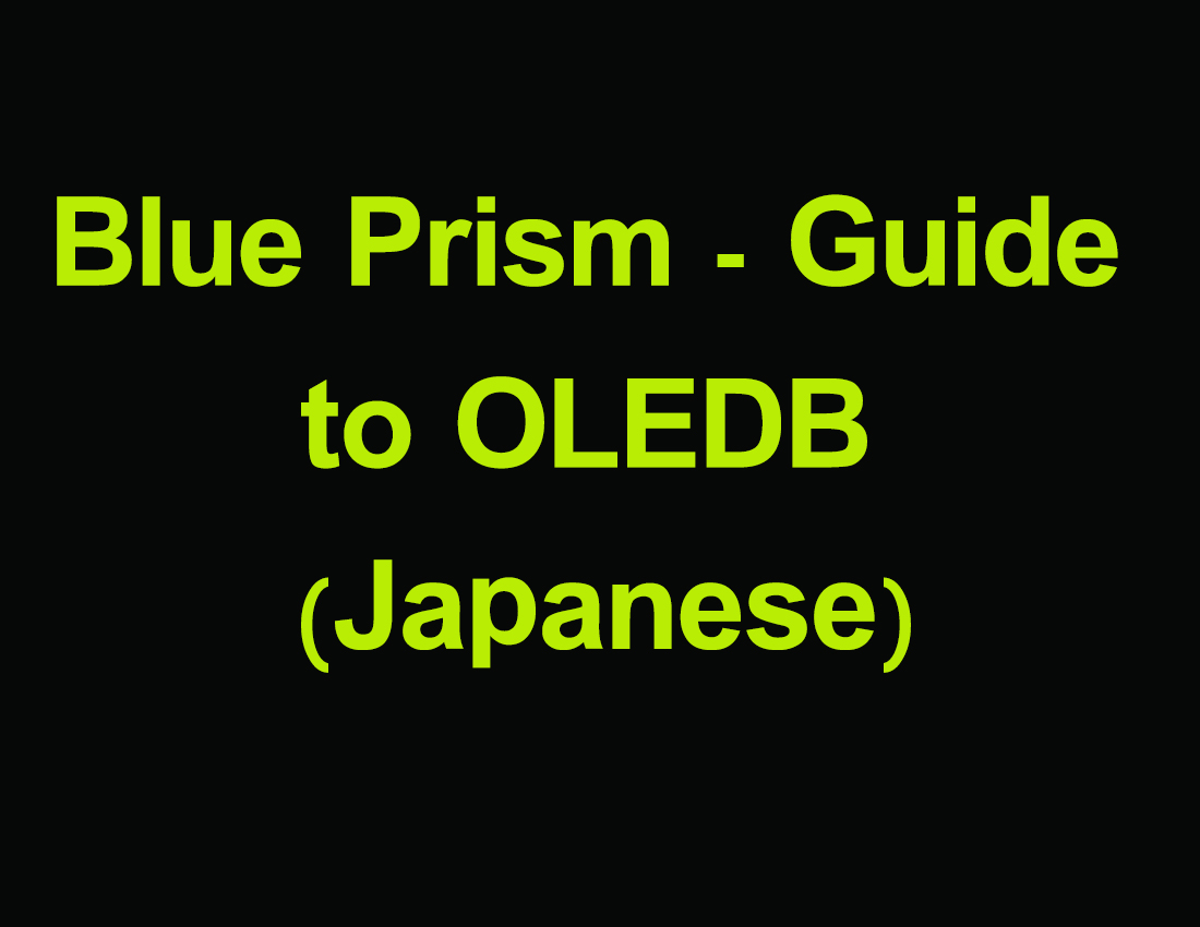 Blue Prism Guide To Oledb Japanese Blue Prism For You